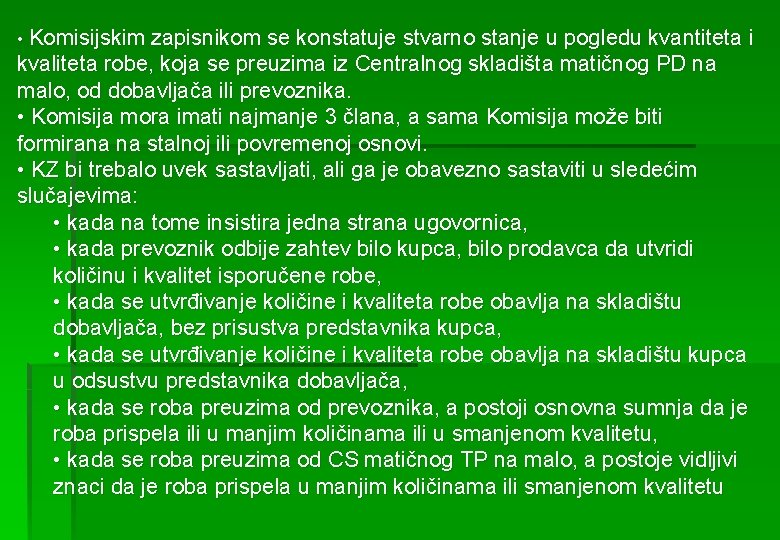 KOMISIJSKI ZAPISNIK Komisijski zapisnik Prodavac isporuuje robu a