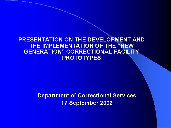 PRESENTATION ON THE DEVELOPMENT AND THE IMPLEMENTATION OF