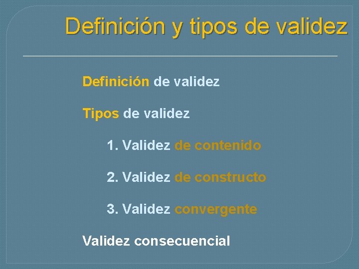 Validez Bases conceptuales Definicin y tipos de validez