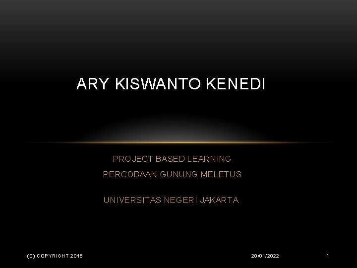 ARY KISWANTO KENEDI PROJECT BASED LEARNING PERCOBAAN GUNUNG