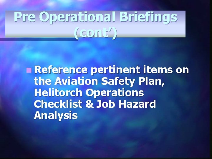UNIT 3 SAFETY PROCEDURES OBJECTIVES Briefings preoperational and