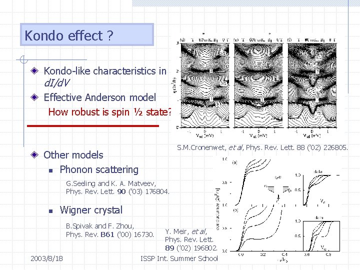 Interaction effects in a transport through a point