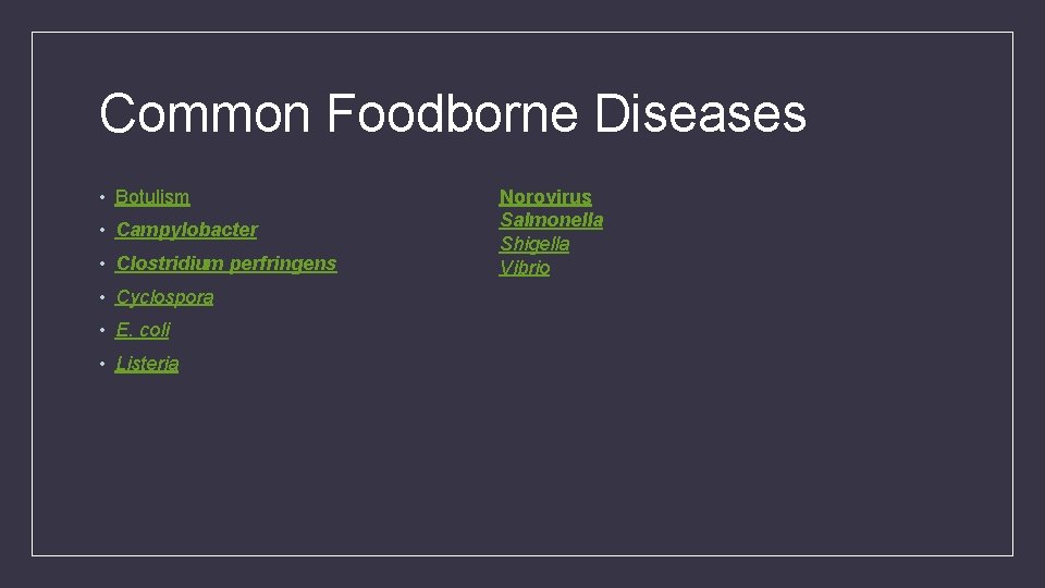 FOODBORNE ILLNESSES C Causes and Concerns Importance of