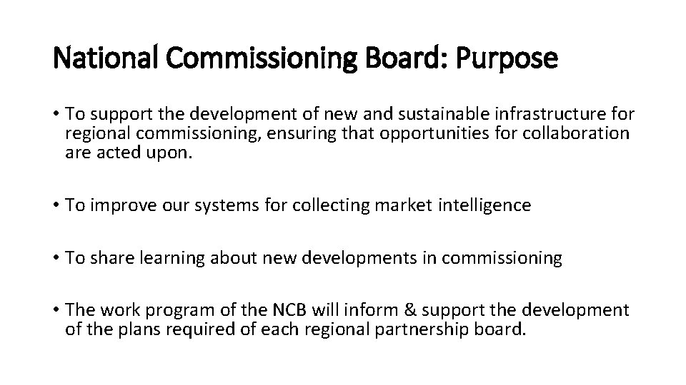 Overview Of The National Commissioning Board Purpose of