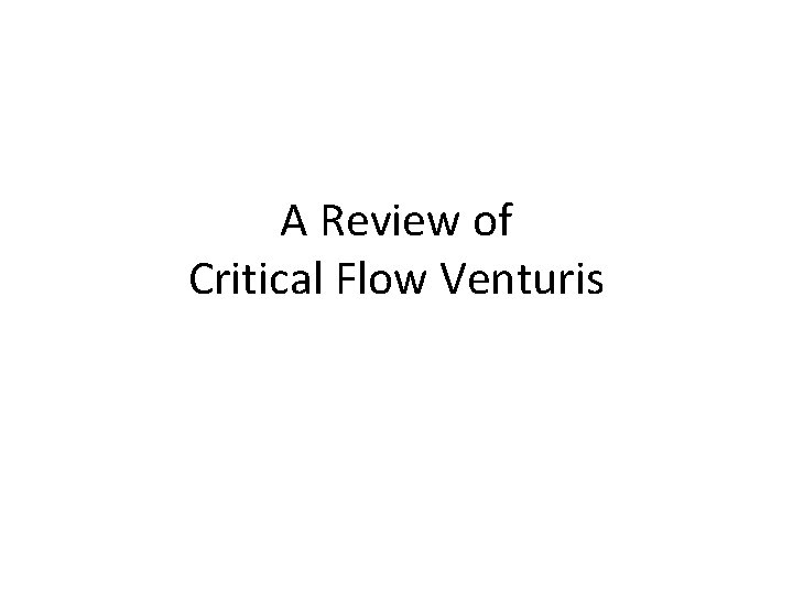 A Review of Critical Flow Venturis Sonic Nozzles