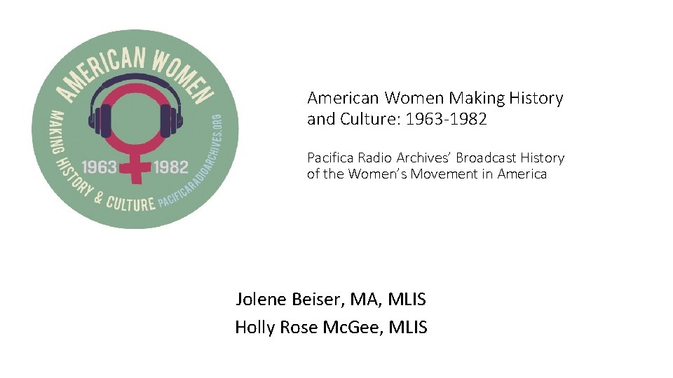 American Women Making History and Culture 1963 1982