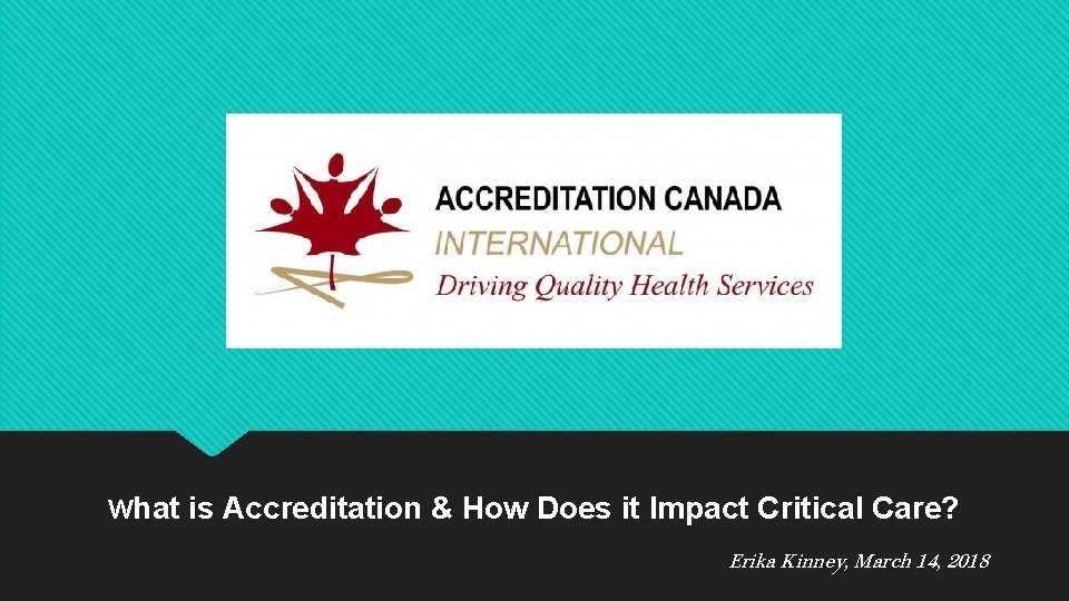 What is Accreditation How Does it Impact Critical