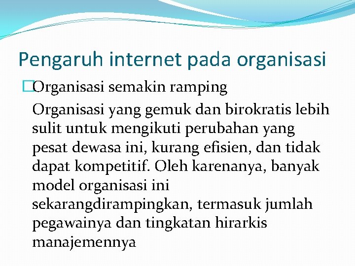 Sistem Informasi Manajemen Pertemuan 4 Manfaat penggunaan internet
