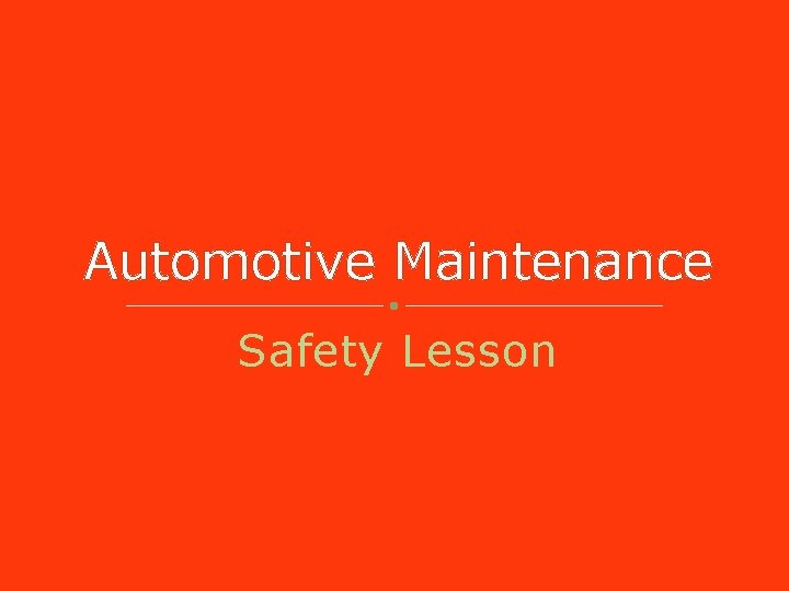 Automotive Maintenance Safety Lesson Todays Assignment Emergency Evacuation