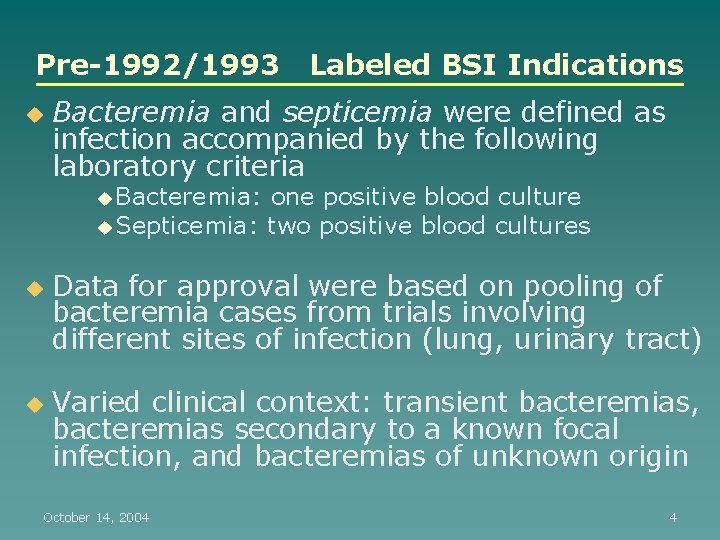Bacteremia and CRBSI as Labeled BSI Indications A