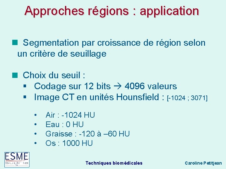 Techniques biomdicales Le traitement dimages mdicales Caroline Petitjean