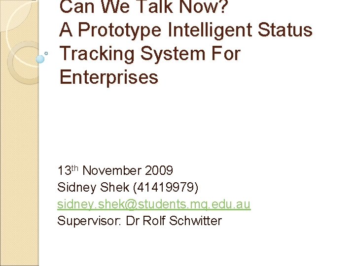 Can We Talk Now A Prototype Intelligent Status