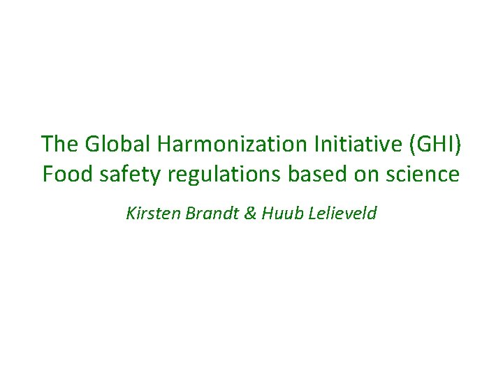 The Global Harmonization Initiative GHI Food safety regulations