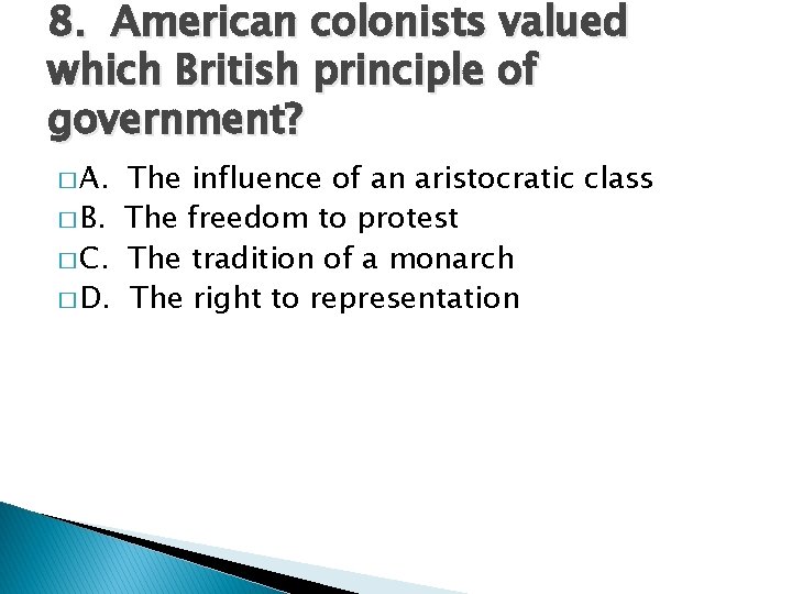 Chapter 4 The American Revolution Section 1 Causes