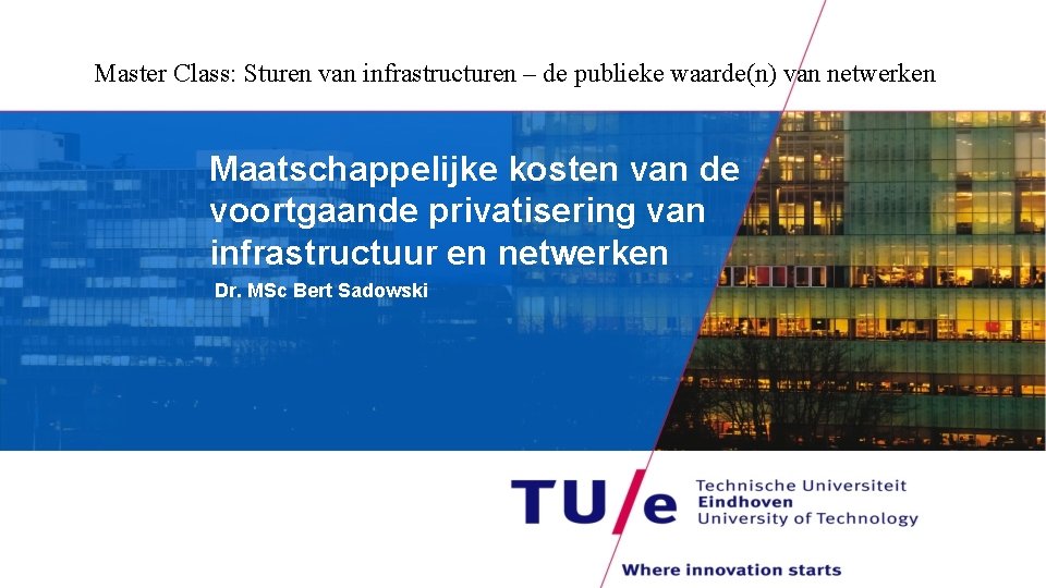 Master Class Sturen van infrastructuren de publieke waarden