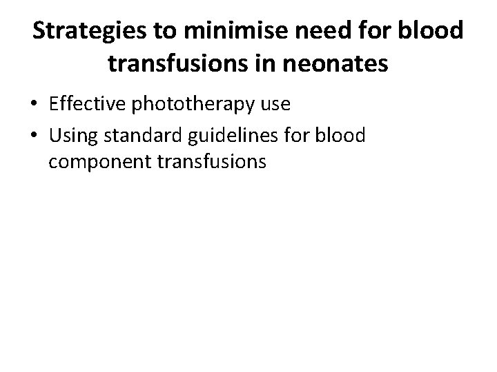 Strategies to minimise blood transfusions in preterm neonates