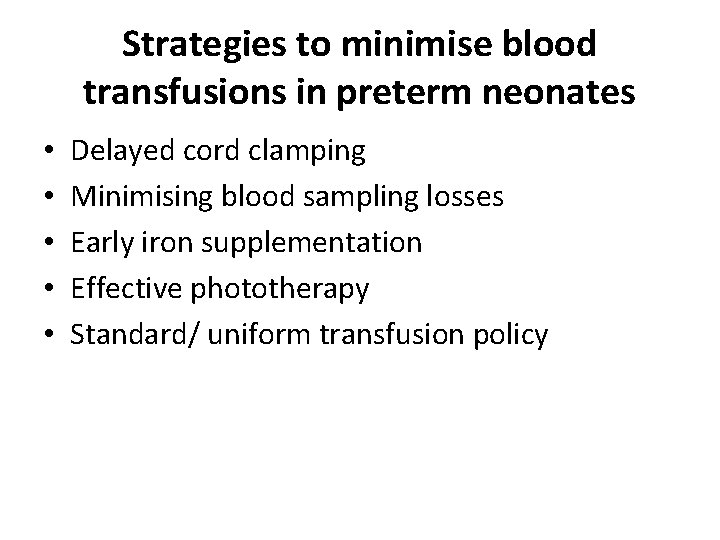 Strategies to minimise blood transfusions in preterm neonates
