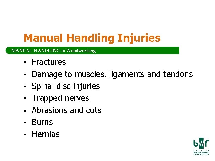 Manual Handling What you should know BWF Health