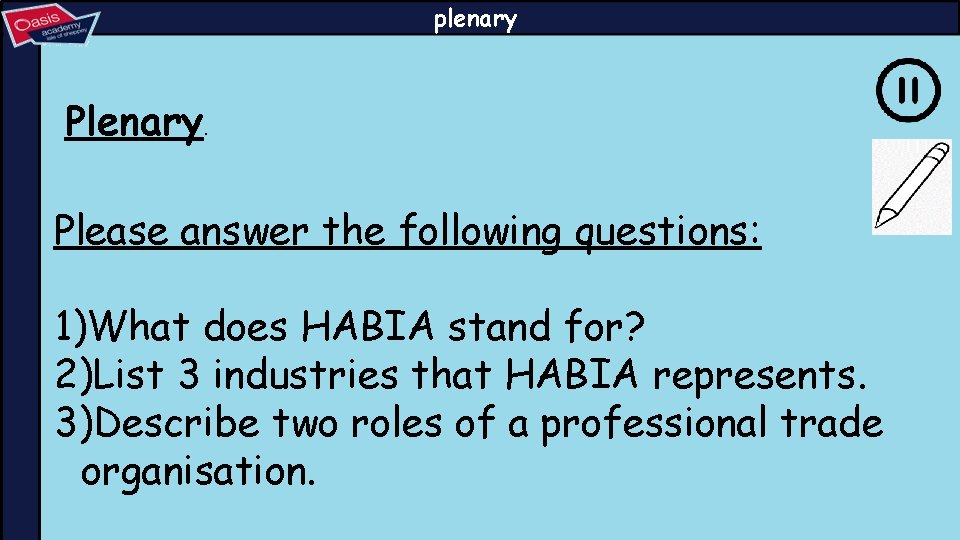 Writetype your answers Pause the Power Point after