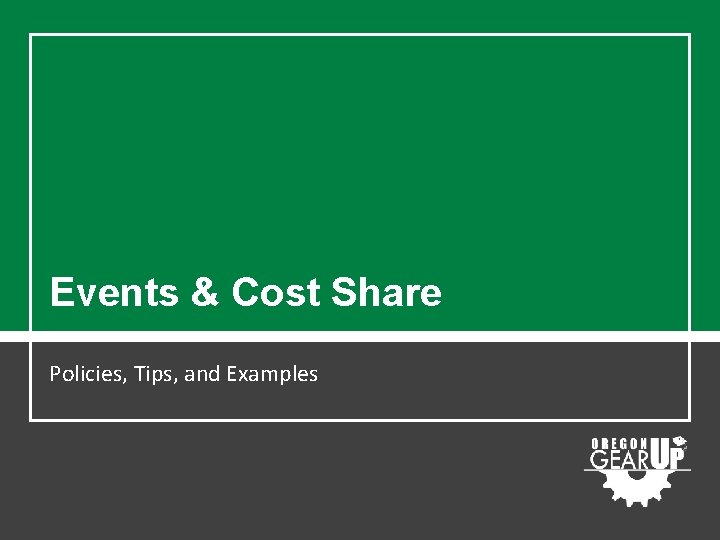 Events Cost Share Policies Tips and Examples Why