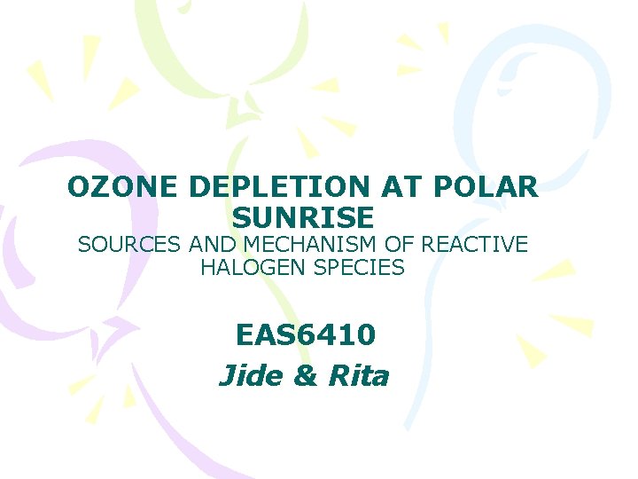 OZONE DEPLETION AT POLAR SUNRISE SOURCES AND MECHANISM