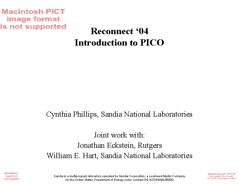 Reconnect 04 Introduction to PICO Cynthia Phillips Sandia