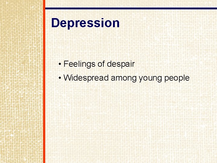 Chapter 11 Mental Health Learning Objectives Learn about