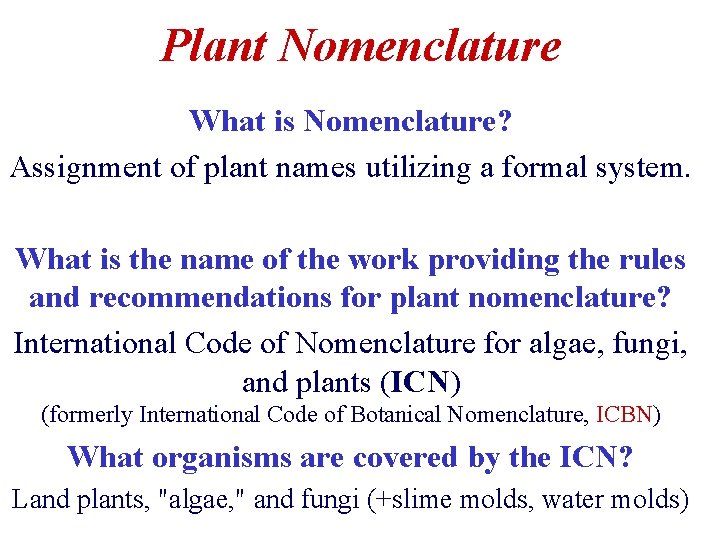 Plant Nomenclature What is Nomenclature Assignment of plant