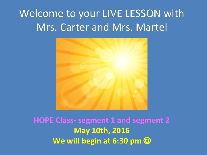 Welcome to your LIVE LESSON with Mrs Carter