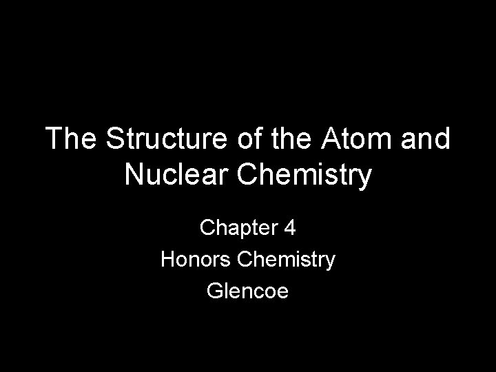 The Structure of the Atom and Nuclear Chemistry