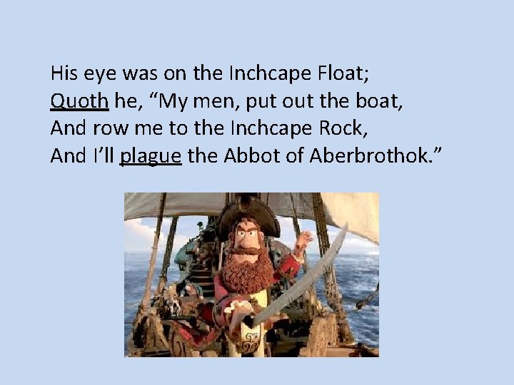 THE INCHCAPE ROCK Robert Southey The Inchcape Rock