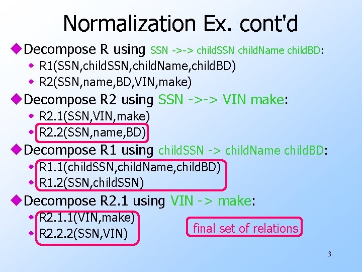 Classroom Exercise SQL u u Consider a bookstore