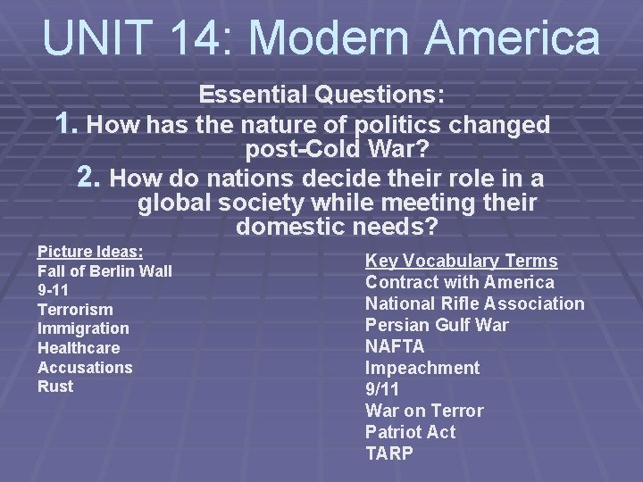 UNIT 14 Modern America Essential Questions 1 How