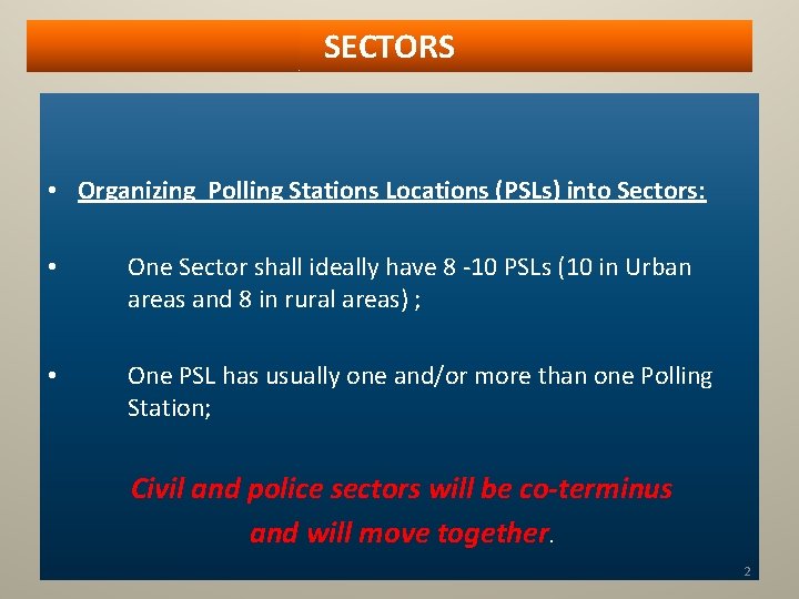 SECTOR OFFICERS Deployment functions roles and responsibilities SECTORS