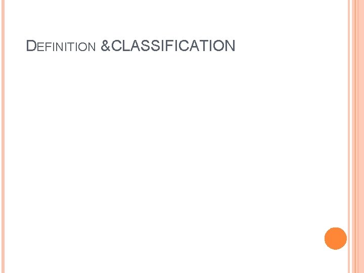 UTI Nebras Abu Abed DEFINITION CLASSIFICATION GENERAL CHARACTERISTICS