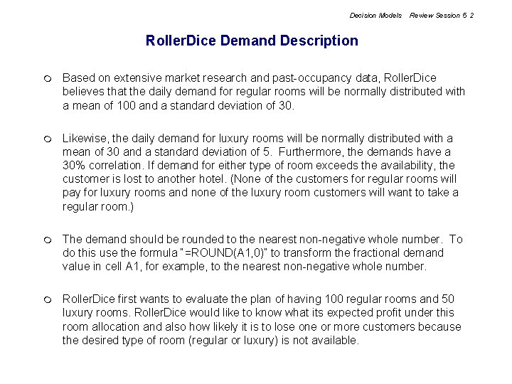 Roller Dice Problem Decision Models Review Session 5