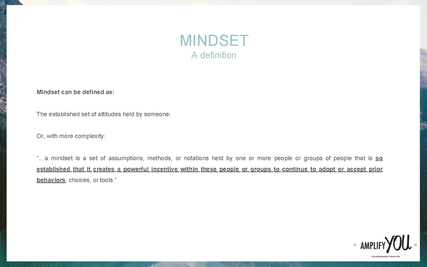 MINDSET A definition MINDSET A definition Mindset can