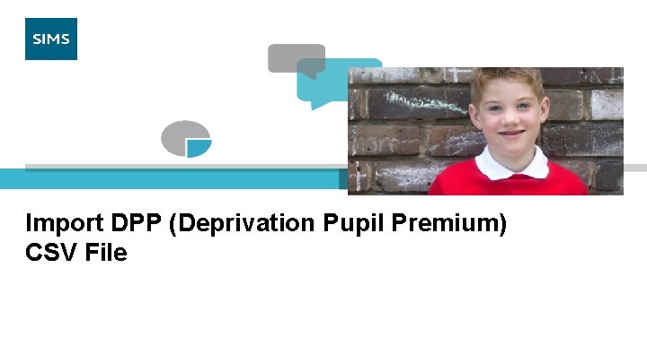 Import DPP Deprivation Pupil Premium CSV File The