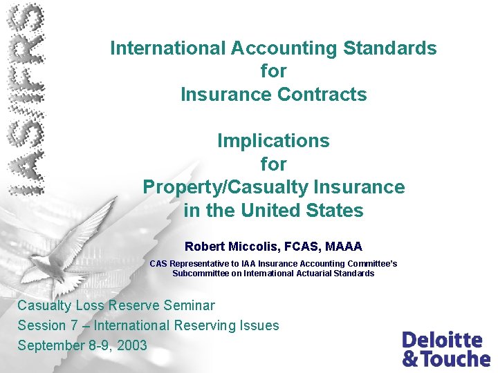 International Accounting Standards for Insurance Contracts Implications for