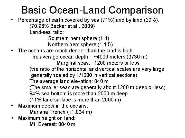 Ocean Dimensions and Shapes Geography The oceans are