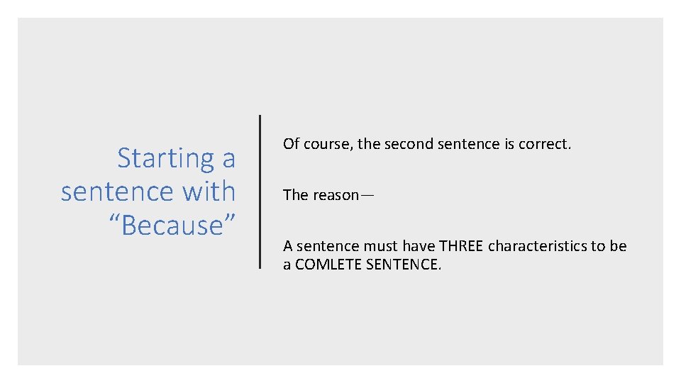 Starting a Sentence with Because Starting a sentence