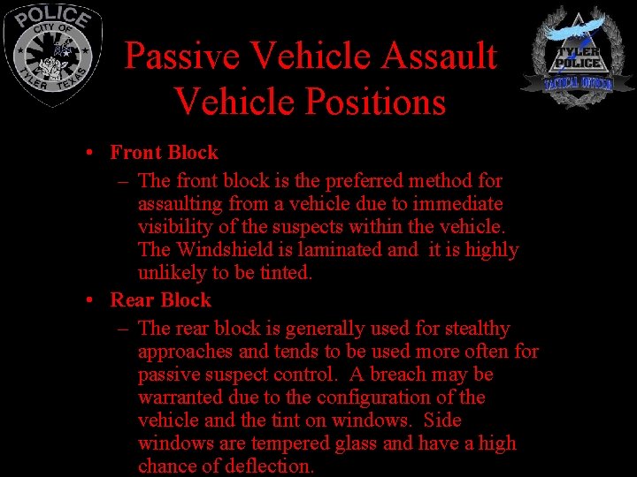 Vehicle Assaults Lesson Objectives The student will be