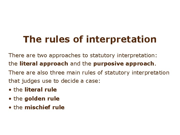 Statutory Interpretation Approaches to statutory interpretation Lesson ...