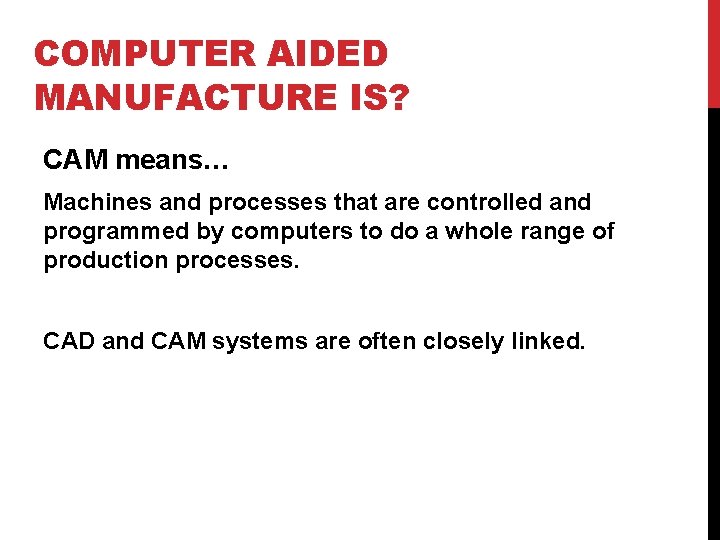 CAD CAM TO LEARN ABOUT AND UNDERSTAND THE