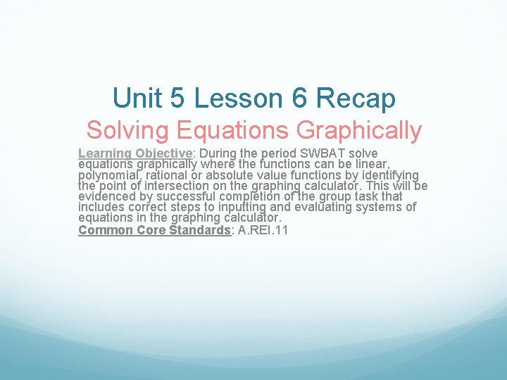 Unit 5 Lesson 6 Recap Solving Equations Graphically