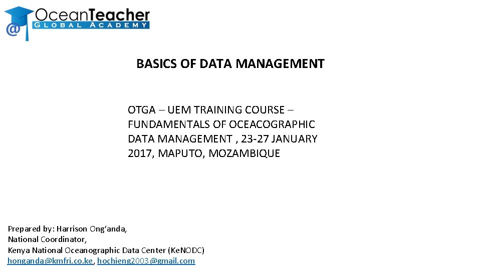 BASICS OF DATA MANAGEMENT OTGA UEM TRAINING COURSE