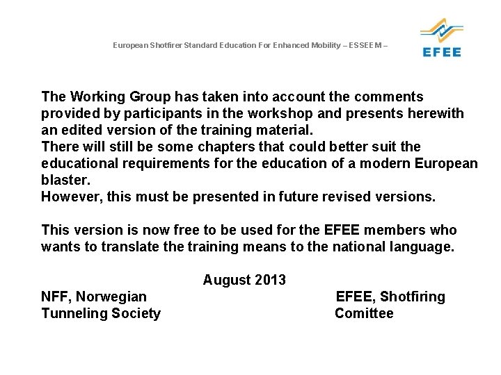 European Shotfirer Standard Education For Enhanced Mobility ESSEEM