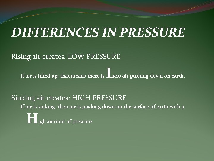 Wind Notes 2012 Wind The HORIZONTAL MOVEMENT of