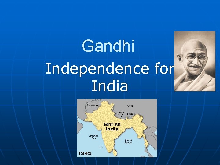 Gandhi Independence for India n n n 1869