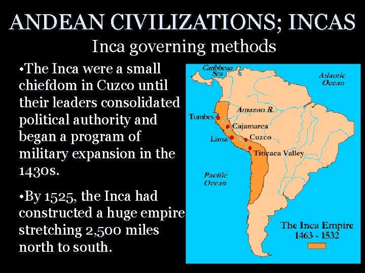 ANDEAN CIVILIZATIONS INCAS Labor systems The harsh environment